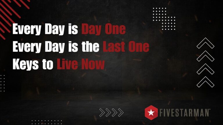 Every Day is Day One. Every Day is the Last One: Keys to Live in the ...